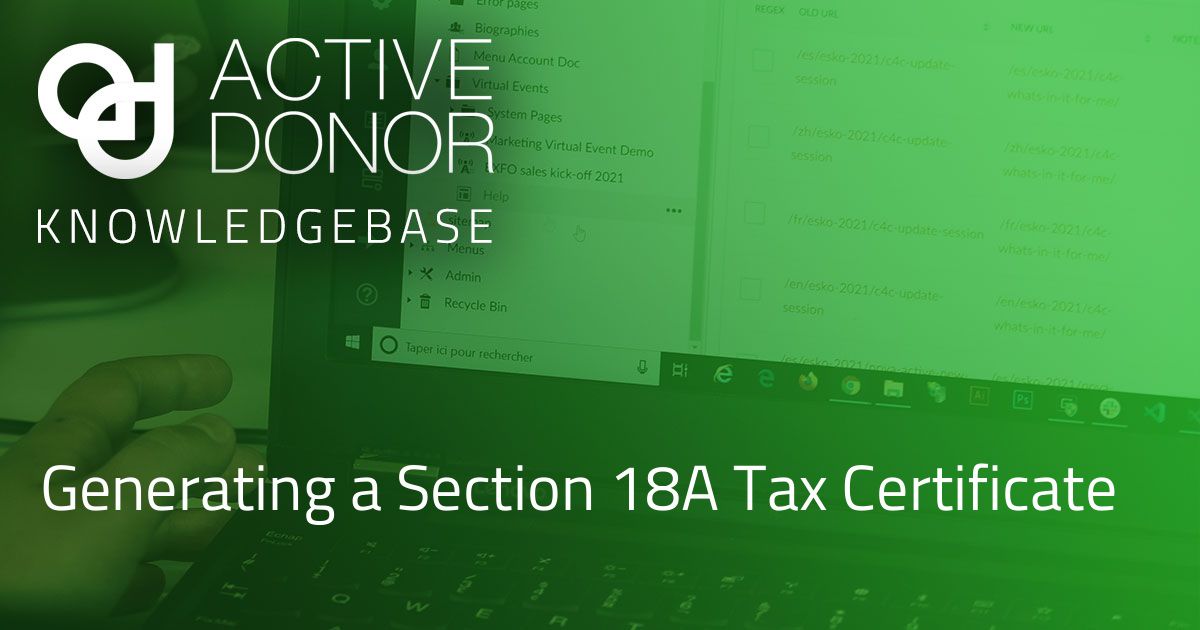 Generating a Section 18A Tax Certificate – ActiveDonor Help